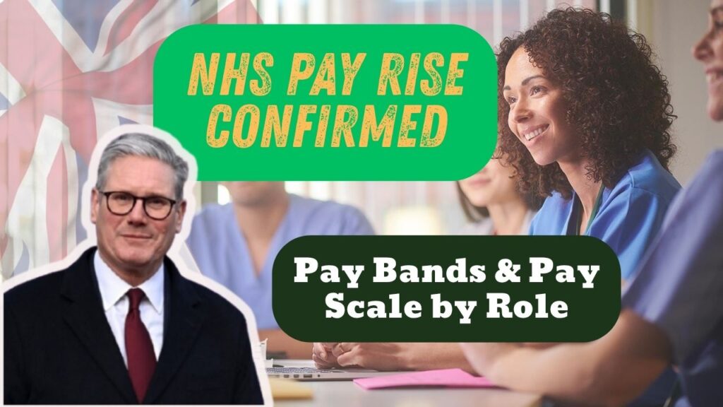 NHS Pay Rise Confirmed for August 2025: See Pay Bands & Pay Scale by ...